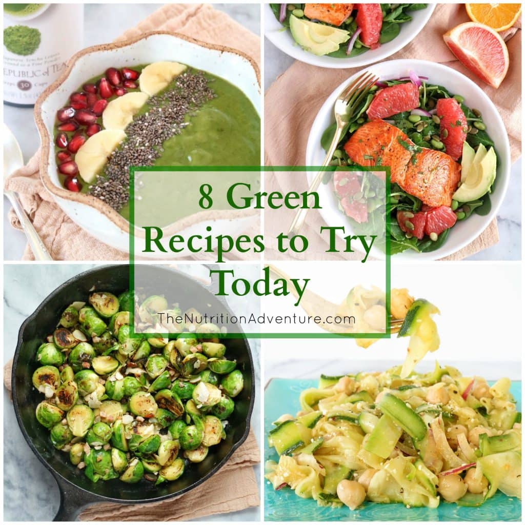 Eating Green + 8 Green Recipes to Try Today | The Nutrition Adventure