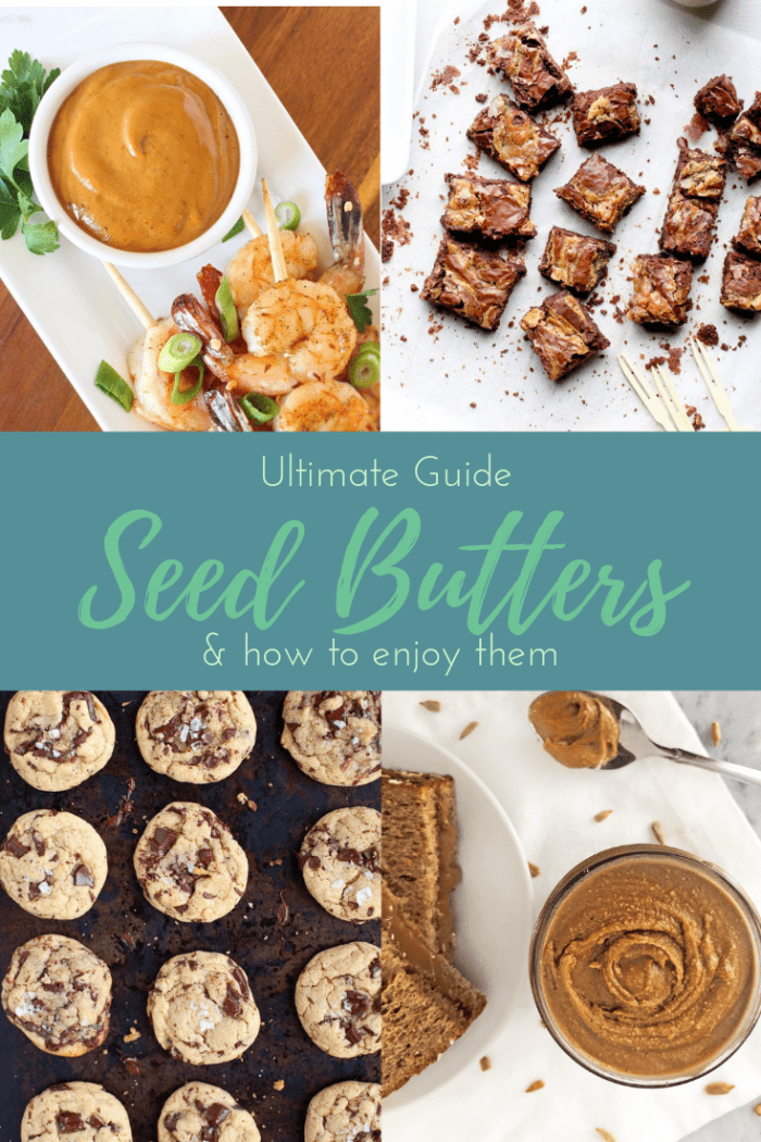 The Ultimate Guide to Seed Butters | The Nutrition Adventure